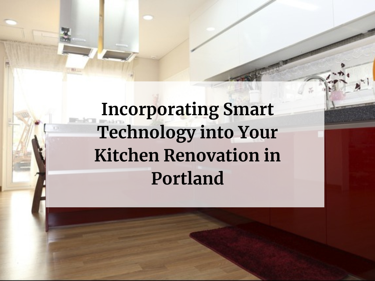 Incorporating Smart Technology into Your Kitchen Renovation