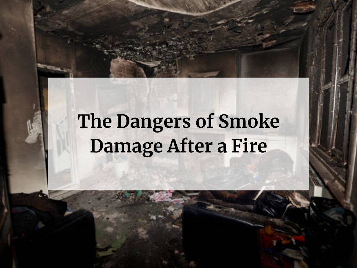 The Dangers of Smoke Damage After a Fire