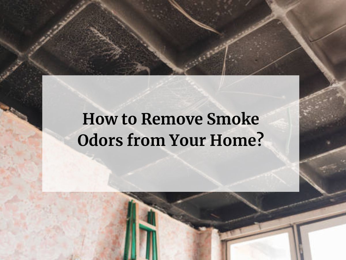 How to Remove Smoke Odors from Your Home