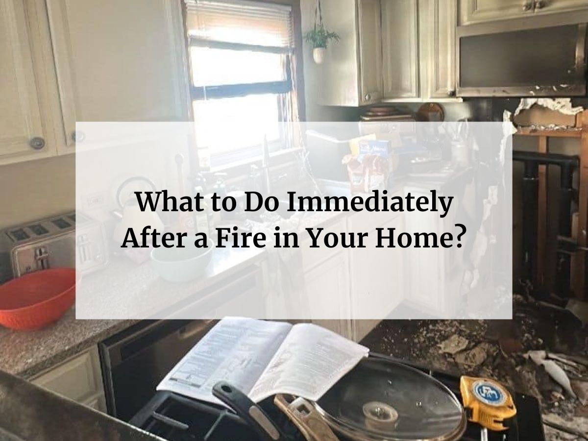 What to Do Immediately After a Fire in Your Home